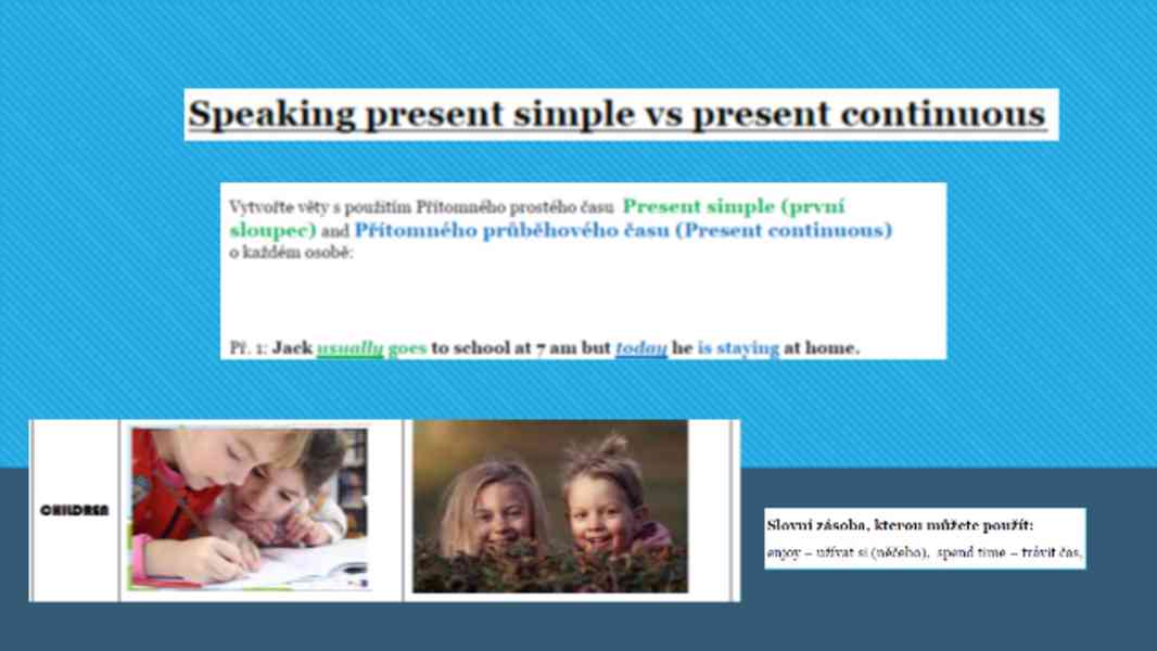 Speaking PRESENT SIMPLE vs PRESENT CONTINUOUS - bazar - Hyperinzerce.cz