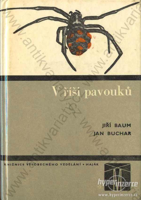 V říši pavouků Jiří Baum, Jan Buchar 1973 - bazar - Hyperinzerce.cz
